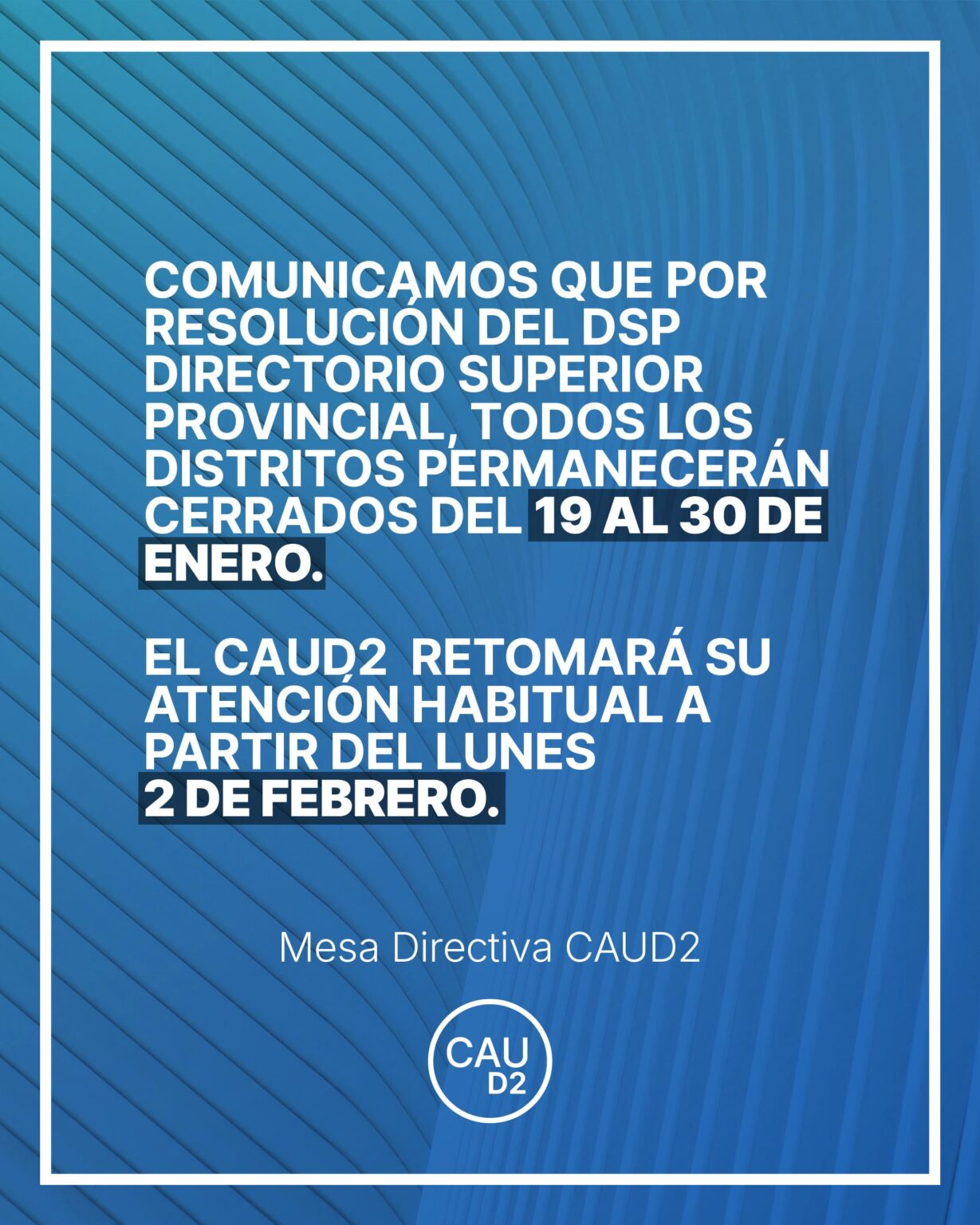 FUNCIONAMIENTO DEL CAU D2 - 19 al 30 de ENERO 2026 - Colegio de ...